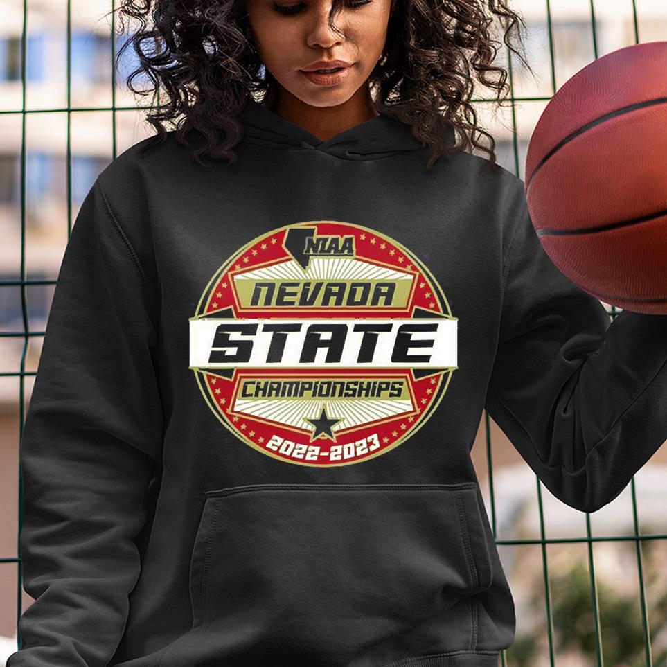 Niaa Nevada State Championships 2022-2023 Shirt, hoodie, sweater ...
