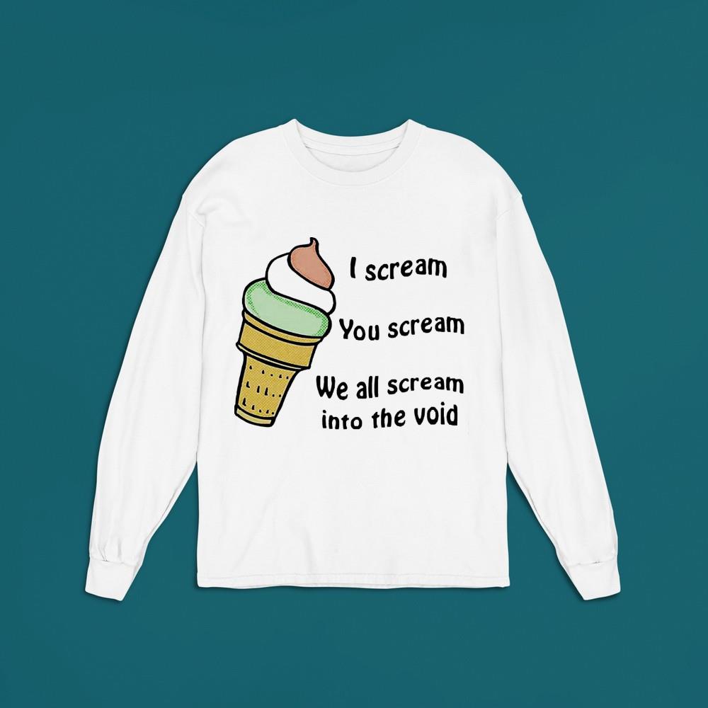 I scream you scream we all scream into the void shirt - fafashirts