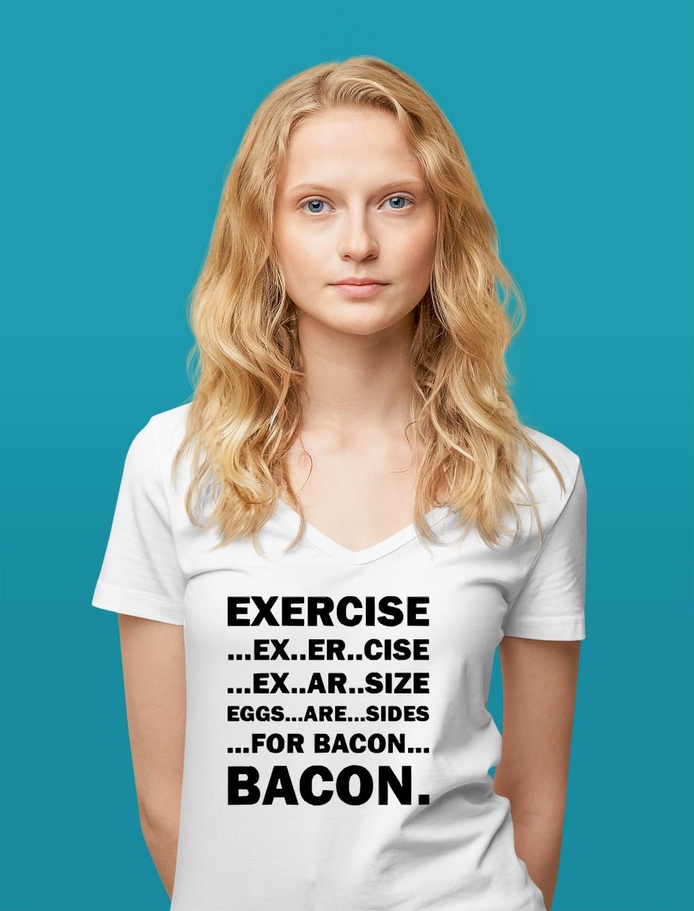 Exercise Ex Er Cise Ex Ar Size Eggs Are Sides For Bacon Shirt - Teacherheroshirt