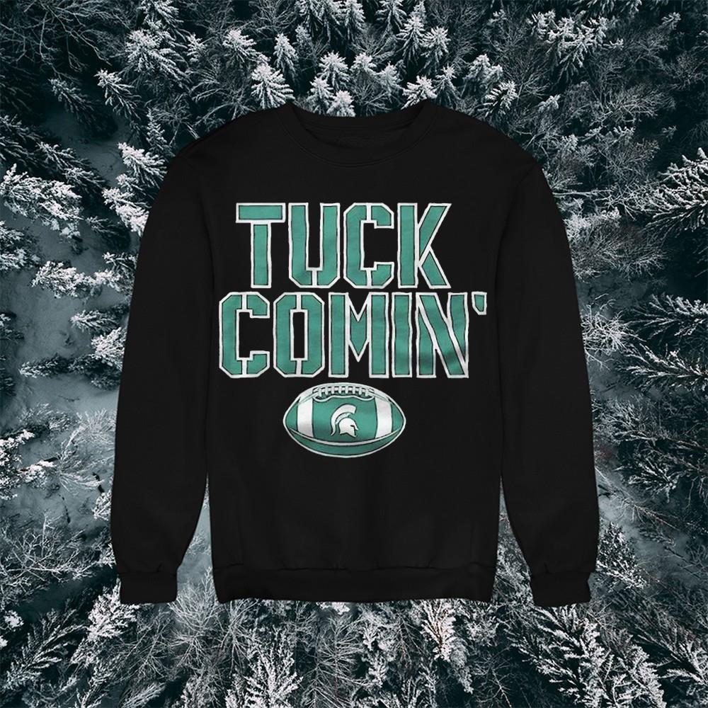 Michigan State Tuck Comin’ Shirt - Premium Tee Shirt