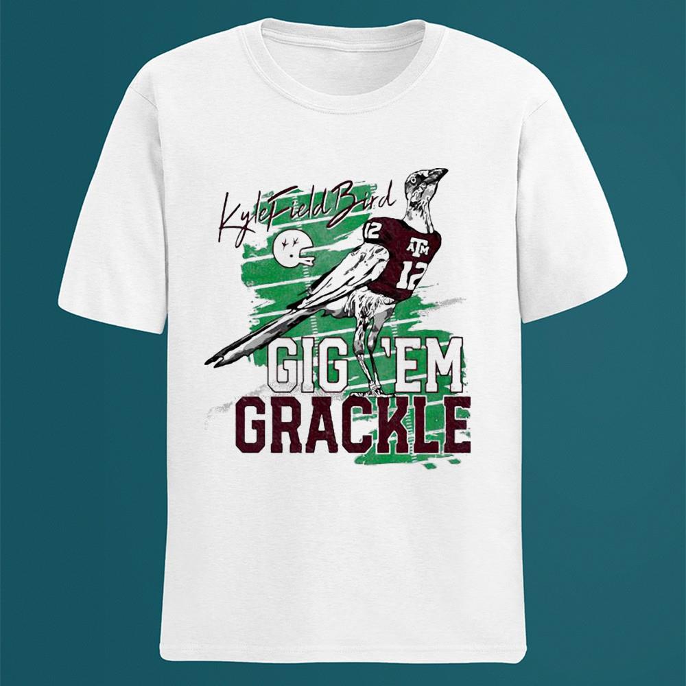 Kyle Field Bird Gig Em Grackle Texas A&M University Shirt - Official ...