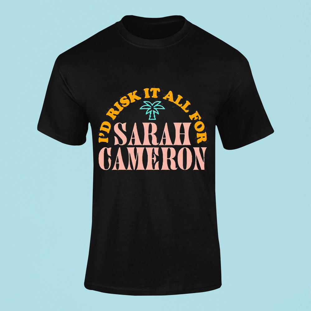 I’d risk it all for Sarah Cameron shirt - 1st Shirts