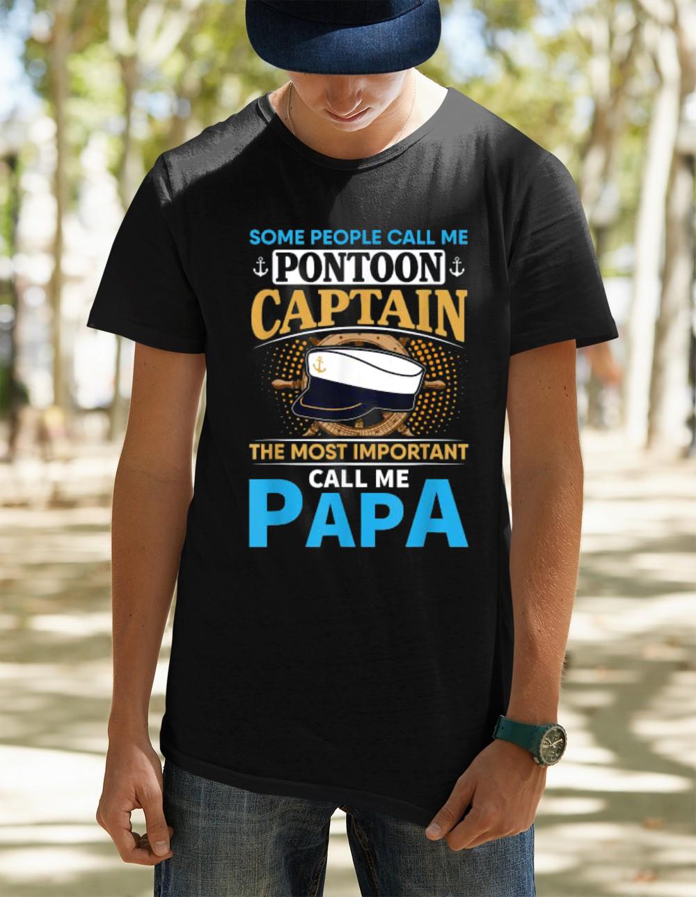 Pontoon Captain Dad Father Papa Pa Fatherhood Shirt - Limited Edition Shirt
