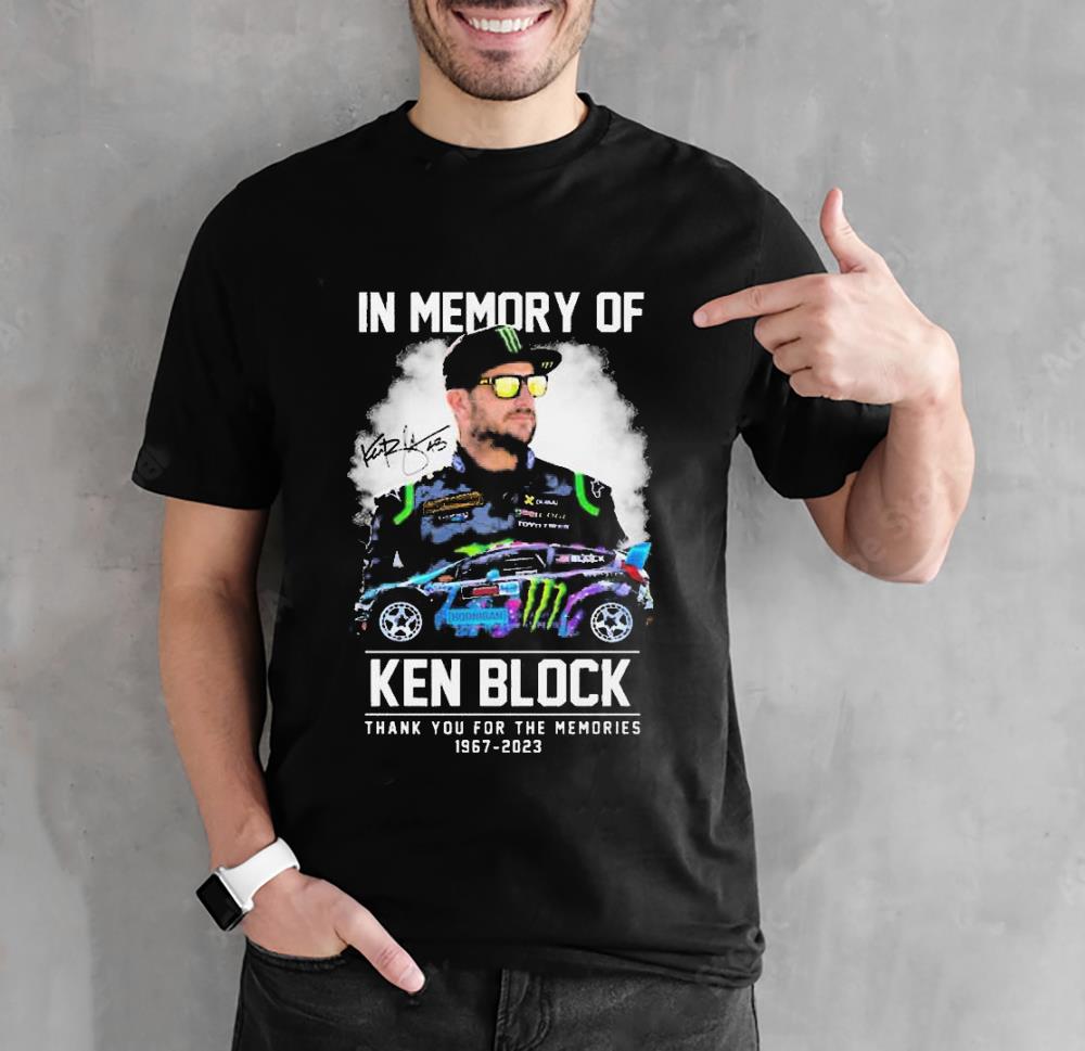 In memory of ken block thank you for the memories 1967 2023 signatures ...