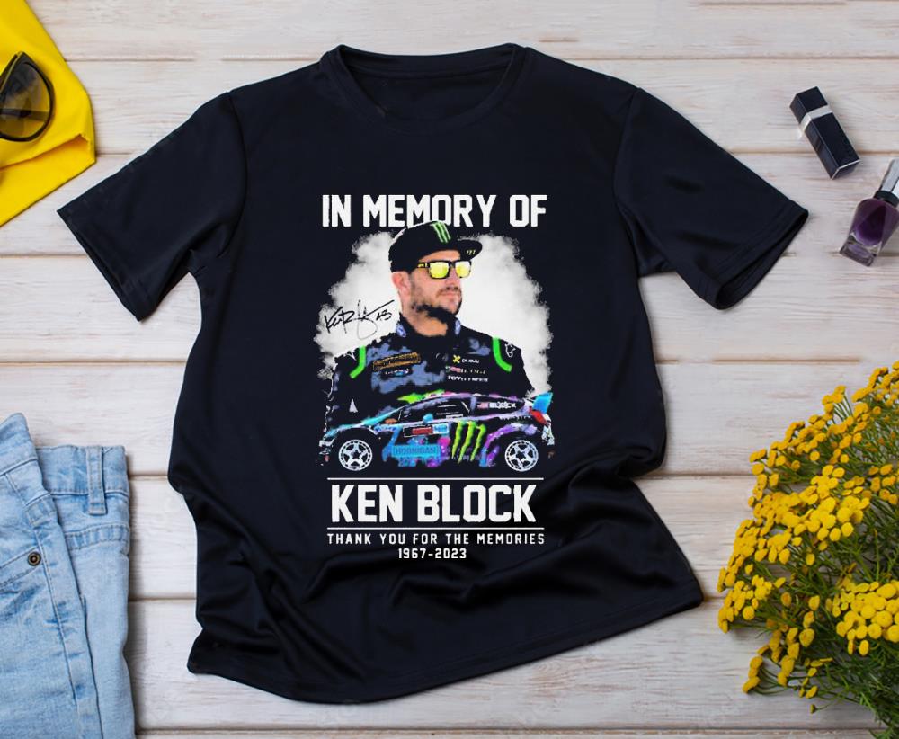 In memory of ken block thank you for the memories 1967 2023 signatures ...
