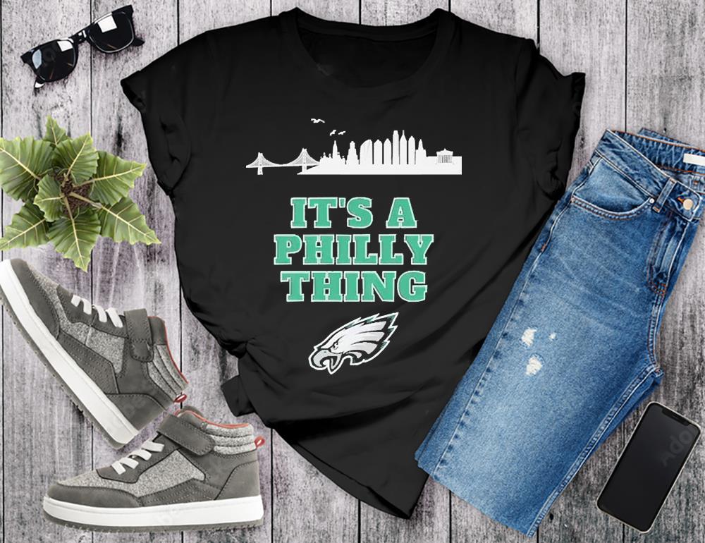 Philadelphia City It’s A Philly Thing Philadelphia Eagles shirt - 1st ...