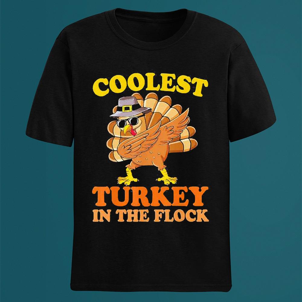 Turkey Dabbing Coolest Turkey In The Flock Thanksgiving Shirt - 1st Shirts